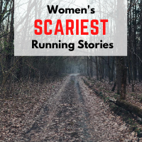 SCARIEST FEMALE RUNNING STORIES – Race Across the States